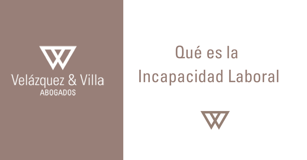 Qué es la incapacidad laboral: definición y significado 2025