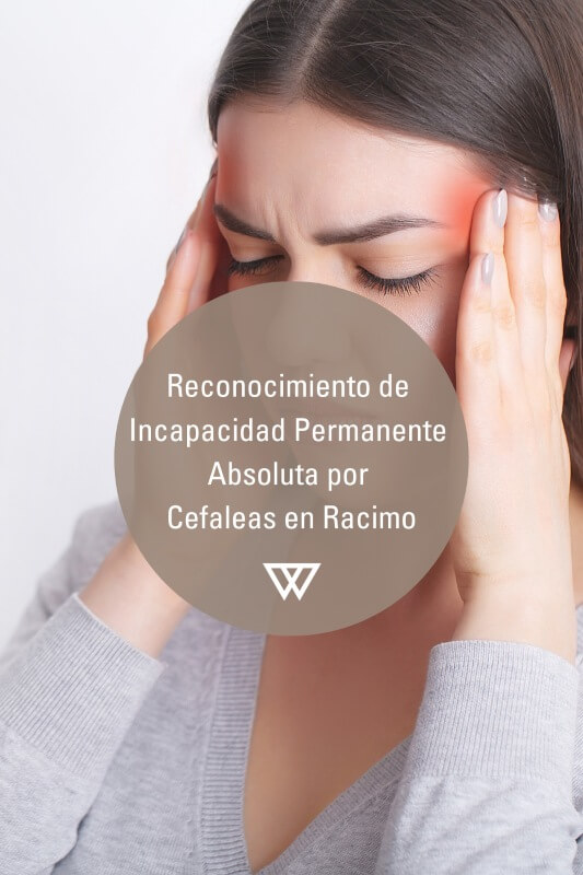 Incapacidad Permanente Absoluta por Cefaleas en Racimo 2026